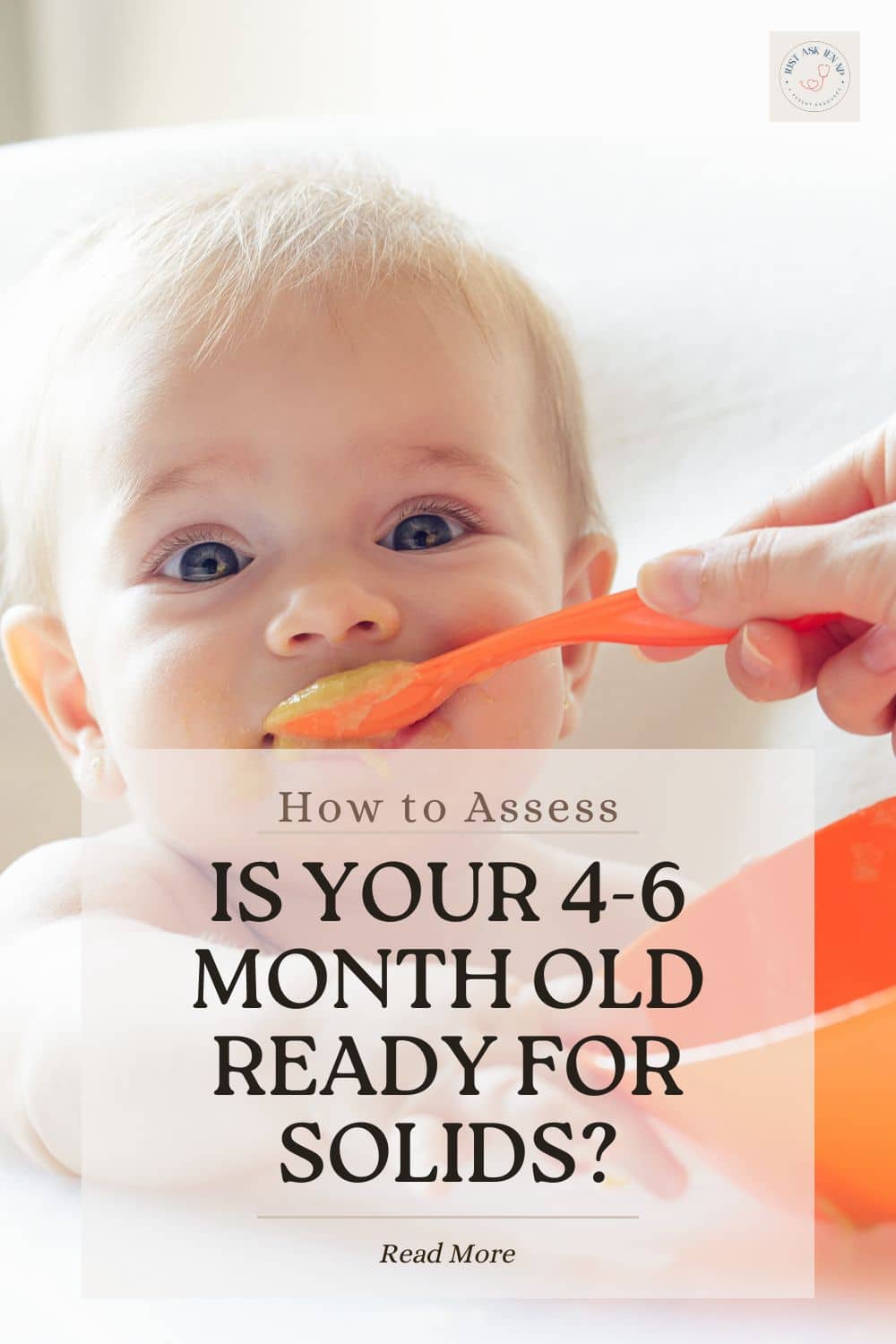 Ready for Solids: Reading Your Baby's Individual Signs - Just Ask Jen NP